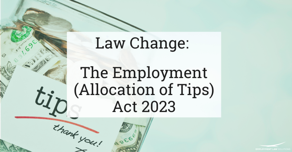 Law Change – the Employment (Allocation of Tips) Act 2023 | Employment ...